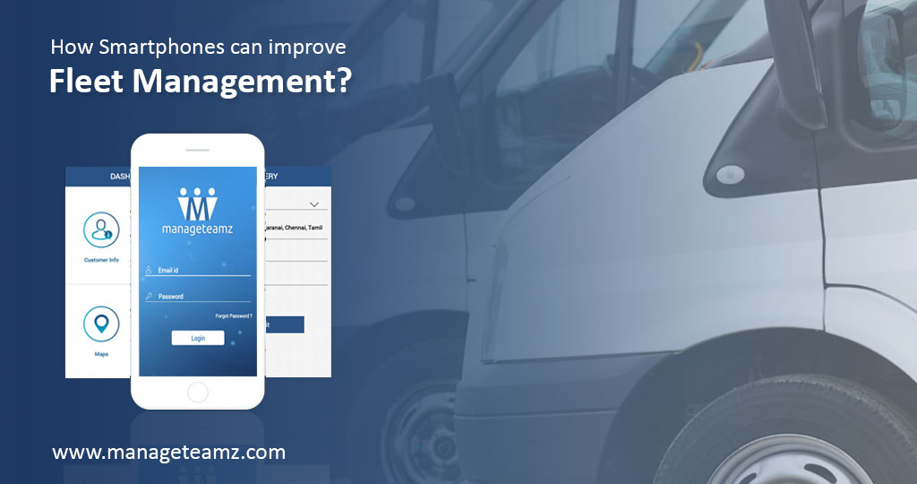 How Smartphones can Improve Fleet Management?