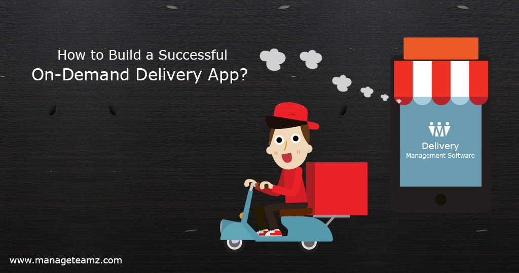 How to Build a Successful On-Demand Delivery App?