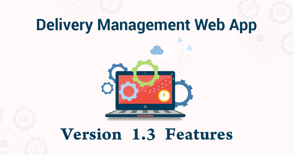 ManageTeamz – Delivery Management Web App: Version 1.3 Updates