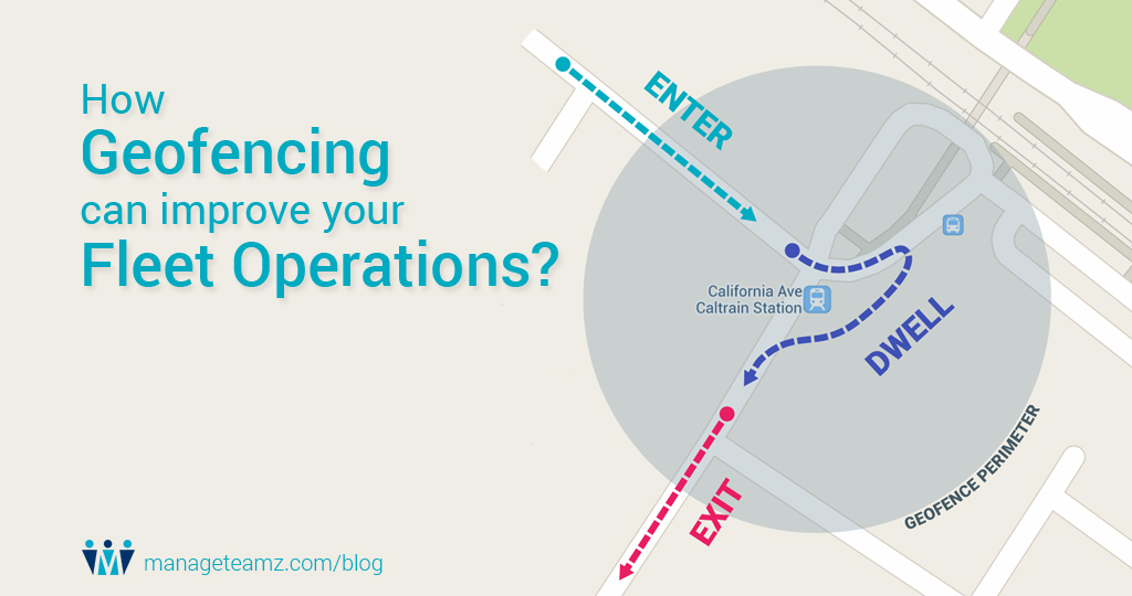 How Geofencing Can improve Your Fleet Operations?
