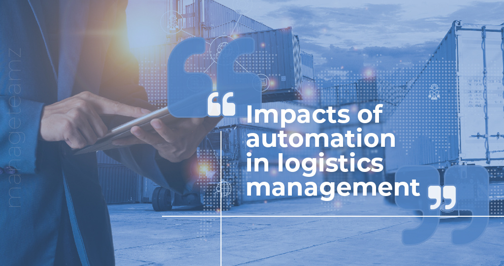 Impacts of automation in logistics management